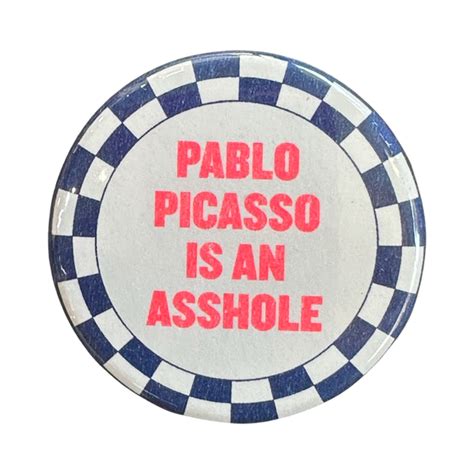 Pablo Picasso Button World Famous Original
