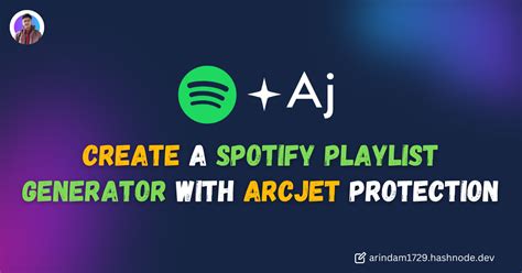 create a spotify playlist generator with arcjet protection arindam