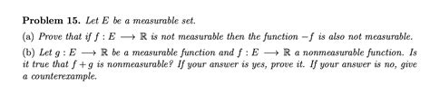 Solved Problem 15 Let E Be A Measurable Set A Prove That