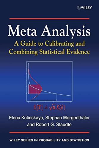 Meta Analysis A Guide To Calibrating And Combining Statistical Evidence By Elena Kulinskaya