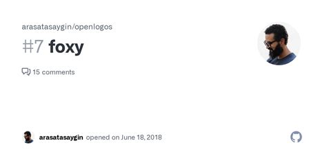 Foxy · Issue 7 · Arasatasayginopenlogos · Github