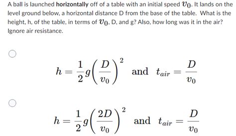 solved a ball is launched horizontally off of a table with