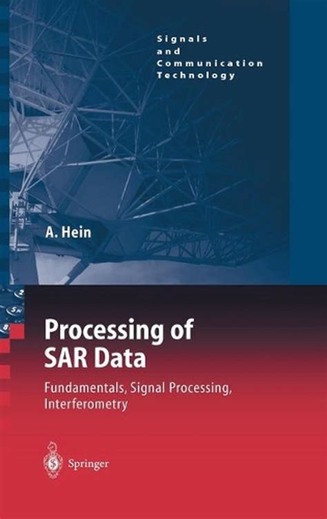 Processing Of Sar Data Fundamentals Signal Processing Interferometry
