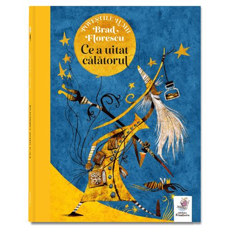 Ce A Uitat Calatorul Brad Florescu Emag Ro