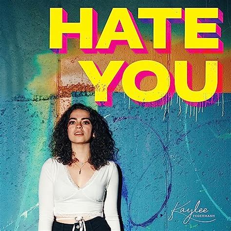 Hate You By Kaylee Federmann On Amazon Music