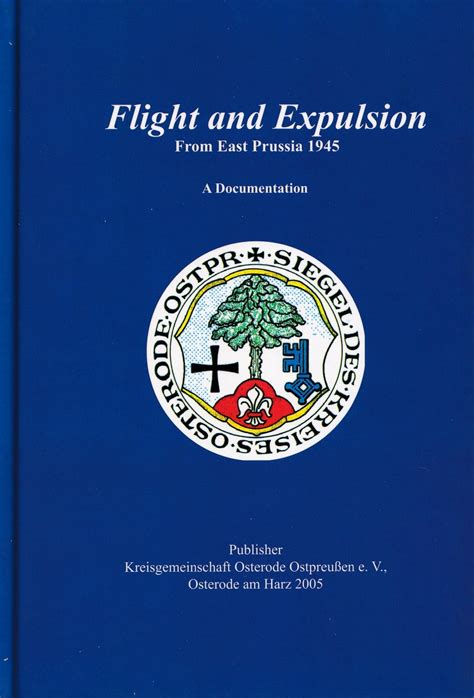 Flight And Expulsion From East Prussia 1945 Kreisgemeinschaft