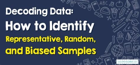 Decoding Data How To Identify Representative Random And Biased