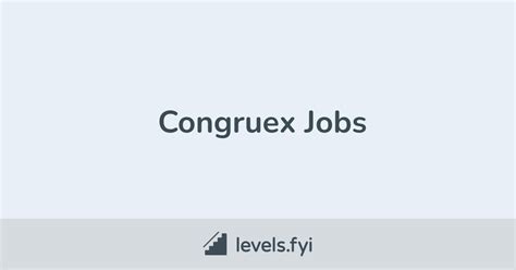 Congruex Jobs Levels Fyi