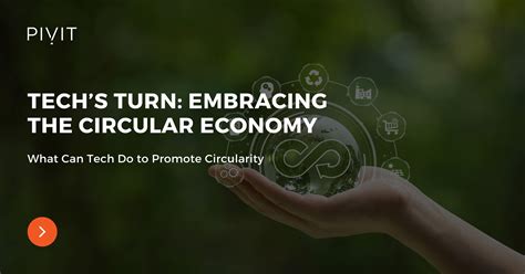 Techs Turn Embracing The Circular Economy