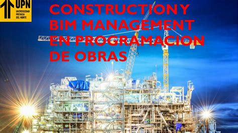 Construction Y Bim Management En Programación De Obras Luis Miguel