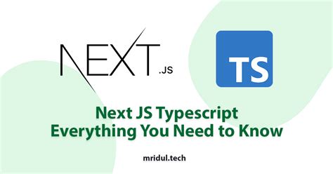 Next Js Typescript Everything You Need To Know Mridultech