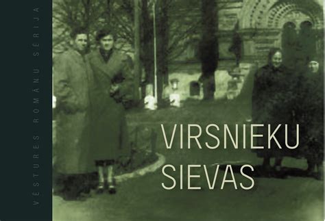 Andra Manfelde Virsnieku Sievas Vēstures Romānu Sērija Mēs Latvija Xx Gadsimts” Kultūra