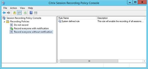 The Complete Guide To Citrix Session Recording Xenappblog