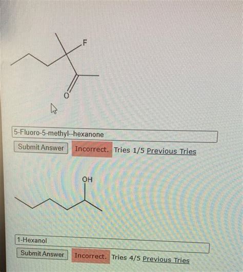 Solved F 낫 5 Fluoro 5 Methyl Hexanone Submit Answer