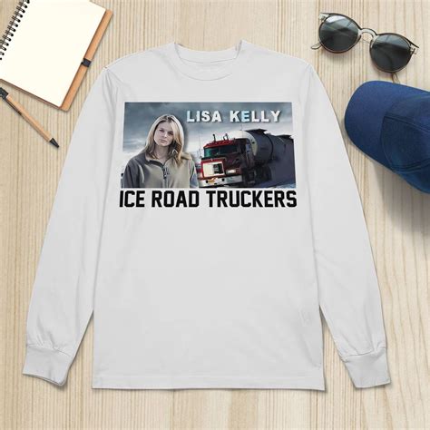 Lisa Kelly Ice Road Truckers Shirt Nouvette
