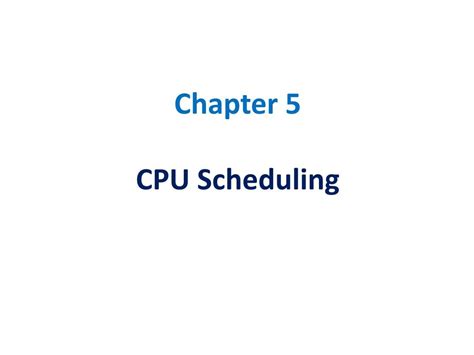 Ppt Chapter 5 Cpu Scheduling Powerpoint Presentation Free Download