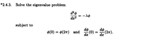 Solved 243 Solve The Eigenvalue Problem Dx2d2ϕ−λϕ