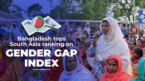 Bangladesh Tops South Asia Ranking On Gender Gap Index