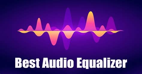 10 Best Audio Equalizers For Windows 11 Free And Premium