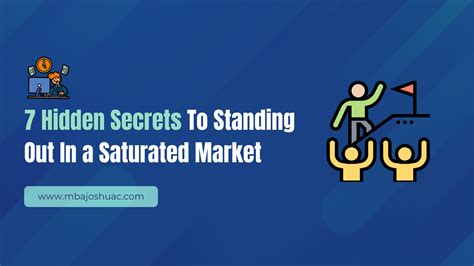 7 Hidden Secrets To Standing Out In A Saturated Market Joshua Mba