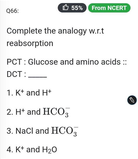 Complete The Analogy Wrt Reabsorption Pct Glucose And Amino Acids