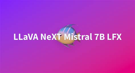 Sduds Llava Next Mistral 7b Lfx At Main