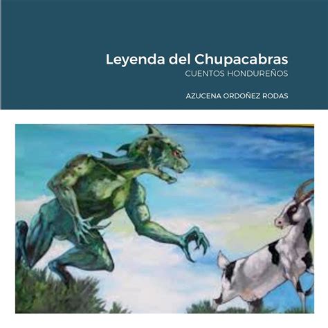 Leyenda Del Chupacabras Cuentos Hondureños Br