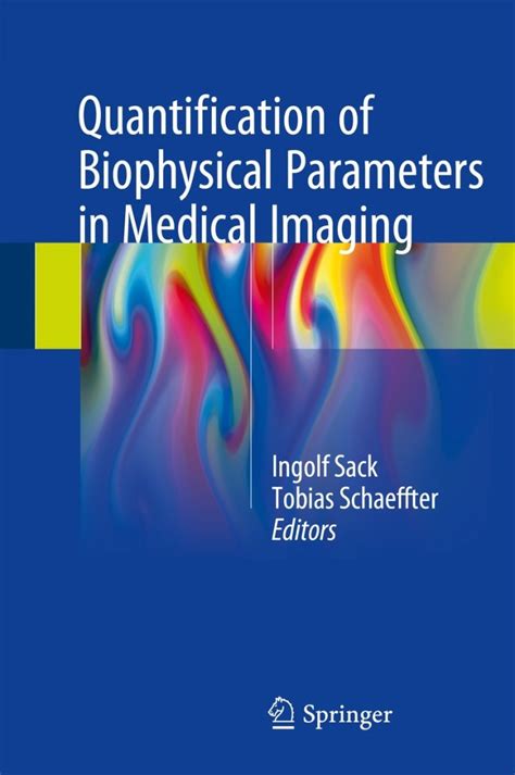 Quantification Of Biophysical Parameters In Medical Imaging Ebook Alletext