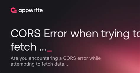 Fetch Cors Error Access To Fetch At ‚file Tdbzab