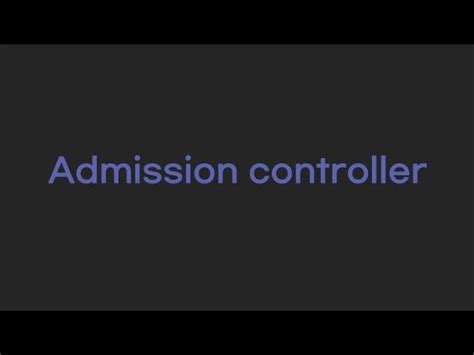 Kubernetes Admission Controller 최성욱