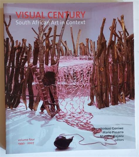 Visual Century South African Art In Context 1907 To 2007