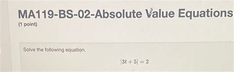 solved absolute value equationssolve the following