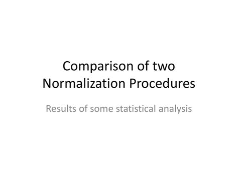 Comparison Of Normalization Schemes