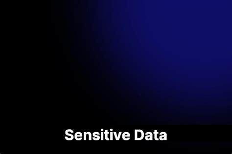 Sensitive Data