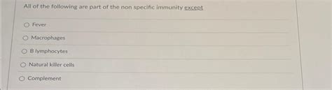 Solved All Of The Following Are Part Of The Non Specific