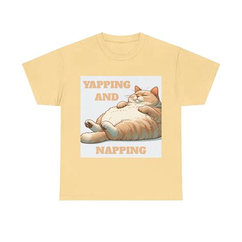 Yapping And Napping Cat Cute Funny Meme Shirt Cozy Etsy