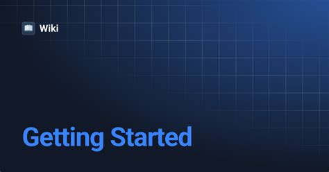 Getting Started Wiki