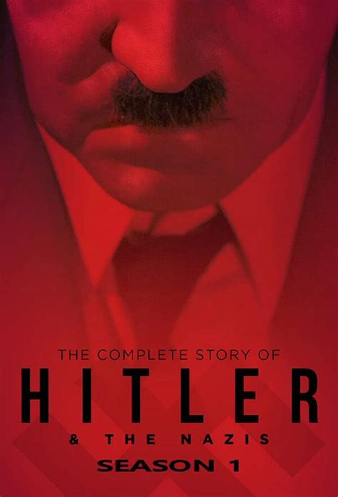 The Complete Story Of Hitler And The Nazis Season 1 Trakt