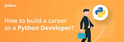 How To Build A Career As A Python Developer Intellipaat Blog