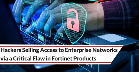 Hackers Selling Access To Enterprise Networks Via A Critical Flaw