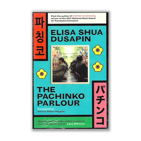 The Pachinko Parlor By Elisa Shua Dusapin