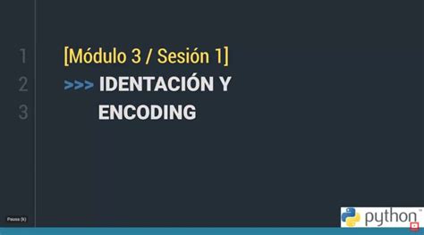 Módulo 3 Sesión 1 Identación Y Encoding En Python Blog Planeta