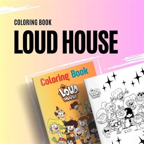 The Loud House Coloring Book The Loud House Coloring Book Compilation