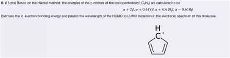 Solved pts Based on the Hückel method the energies Chegg