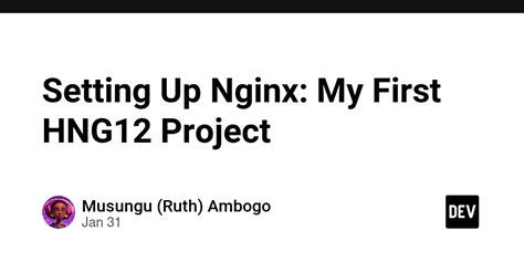 Setting Up Nginx My First Hng12 Project Dev Community