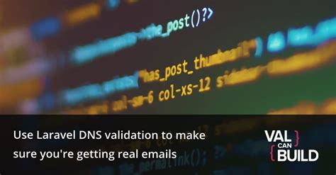 Use Laravel Dns Validation To Make Sure Youre Getting Real Emails Rlaravel