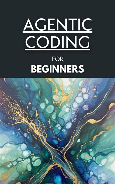 Agentic Coding For Beginners Leanpub Pdfipadkindle
