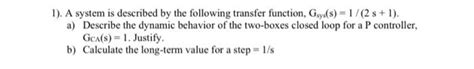 Solved A System Is Described By The Following Transfer Chegg