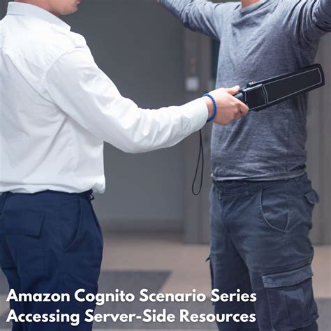 🔥 Aws Cognito Scenarios Series Part 2 Access Your Server Side