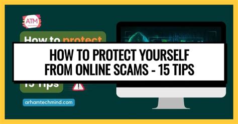 How To Protect Yourself From Online Scams 15 Tips Arhamtechmind
